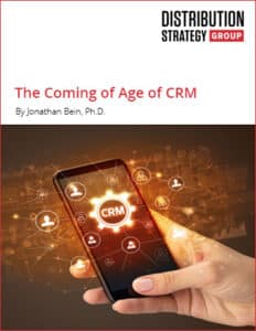 The Coming of Age of CRM | Distribution Strategy Group